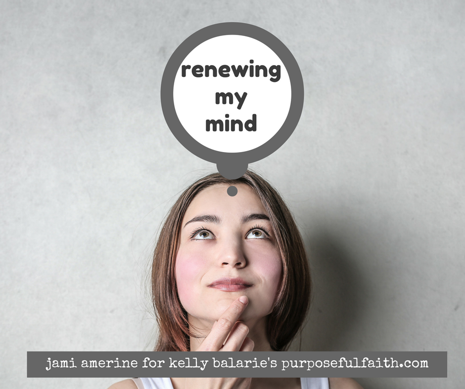Renewing My Mind - Purposeful Faith