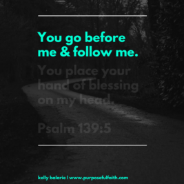 6 Verses: God Travels Ahead of You - Purposeful Faith